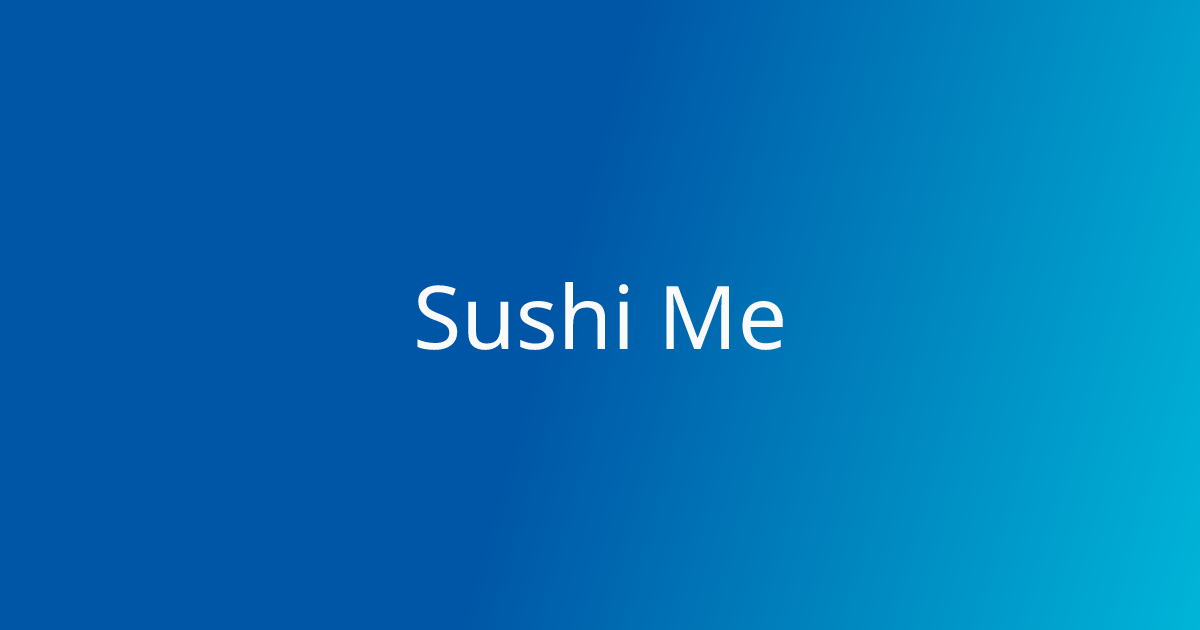 Order Authentic Japanese Online | Sushi Me - Pickup or Delivery Available